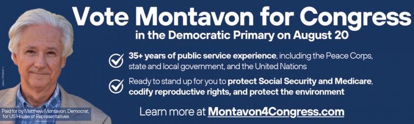 35+ Years of Public Service Experience, Matthew Montavon for Congress
